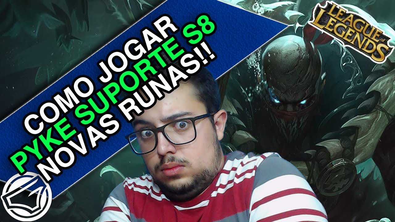 COMO JOGAR de PYKE SUPORTE com NOVAS RUNAS na SEASON 8 do LEAGUE OF ...