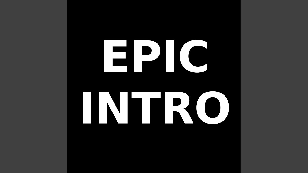 Epic Intro - YouTube