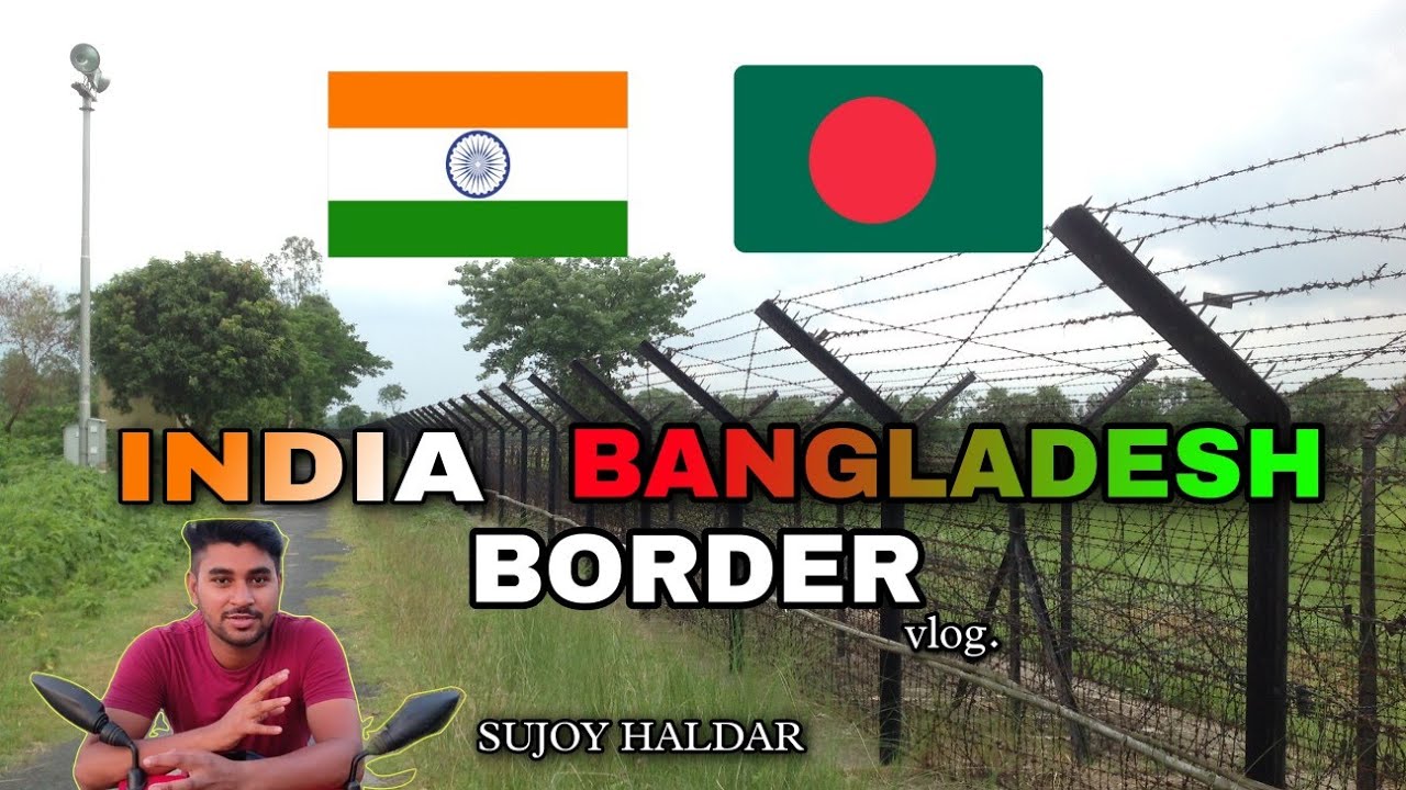 India Bangladesh border fifth-longest land border in the world |Sujoy ...