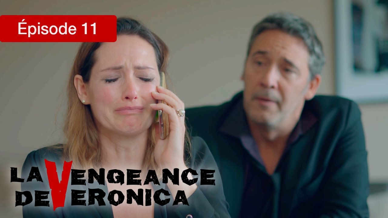 La Vengeance de Verónica - EP 11 - Trahison, Passion et Justice - Série ...