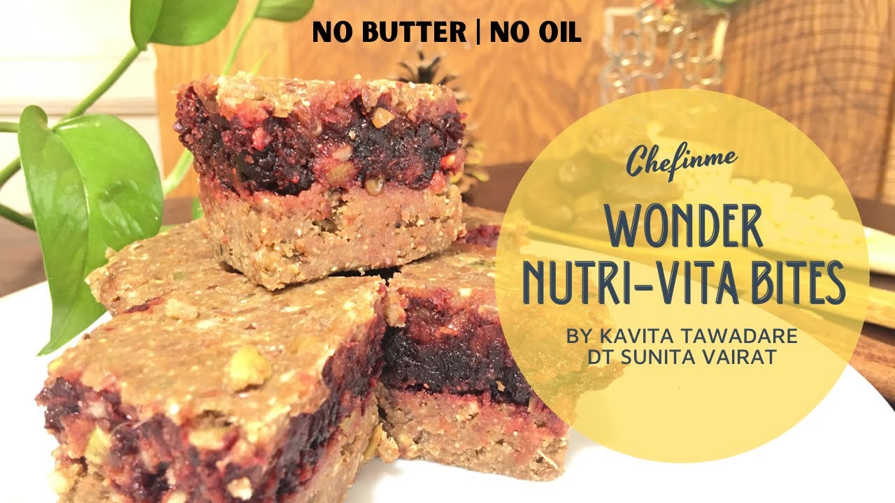 WONDER NUTRI-VITA BITES by Kavita Tawadare |DT Sunita Vairat| Veg ...