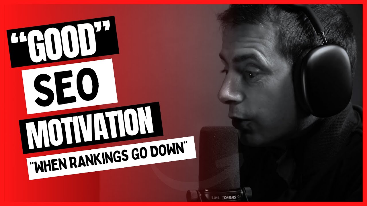 SEO Motivation: "Good" - When rankings go down... - YouTube