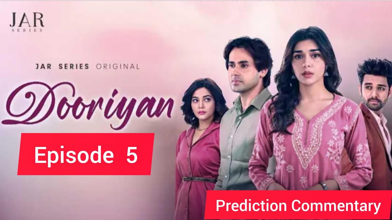 DOORIYAN Episode 5 Prediction Commentary | Eisha Singh | Samarth Jurel ...
