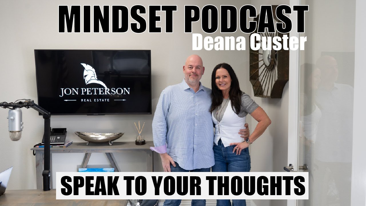 The Mindset Podcast - Deana Custer - YouTube