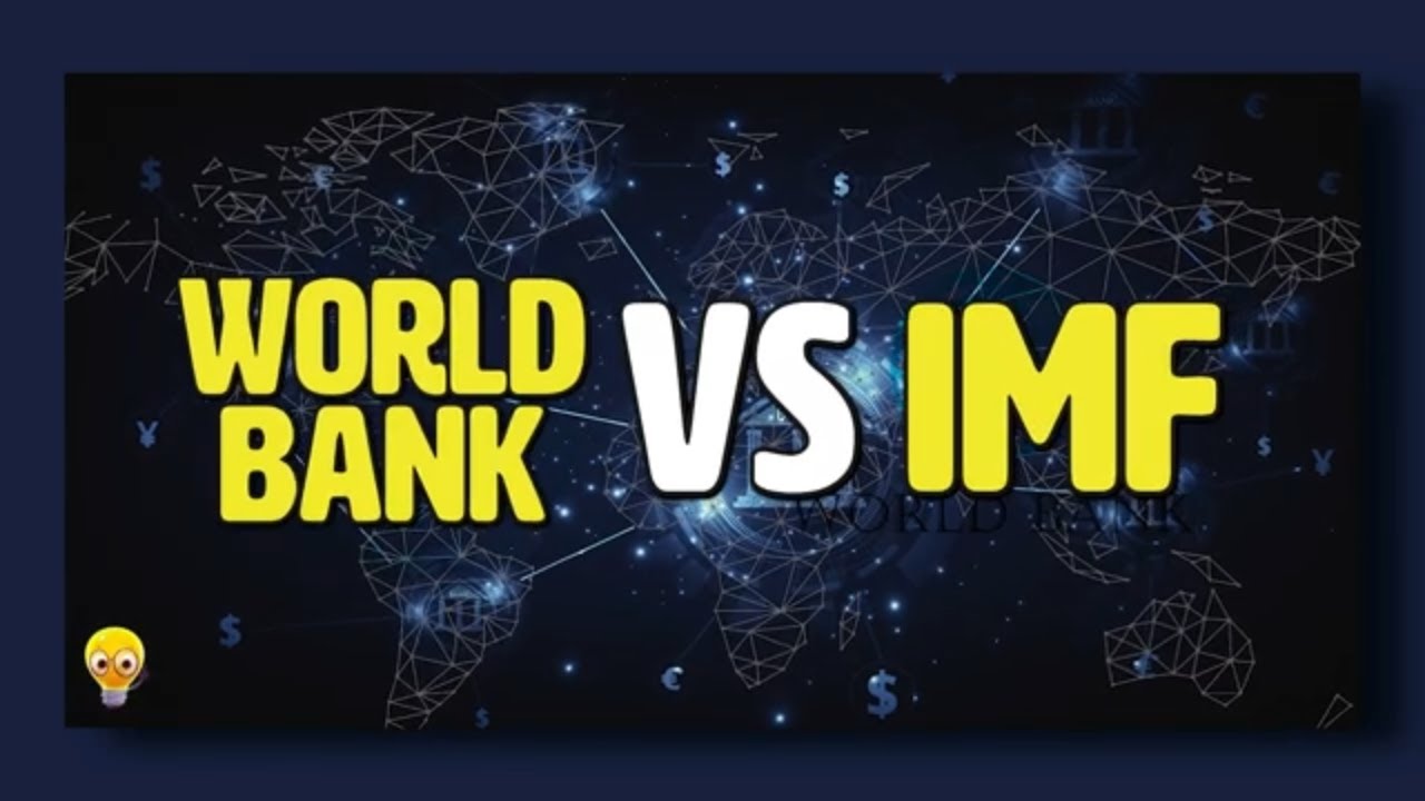 Are the World Bank and the IMF the Same? - YouTube