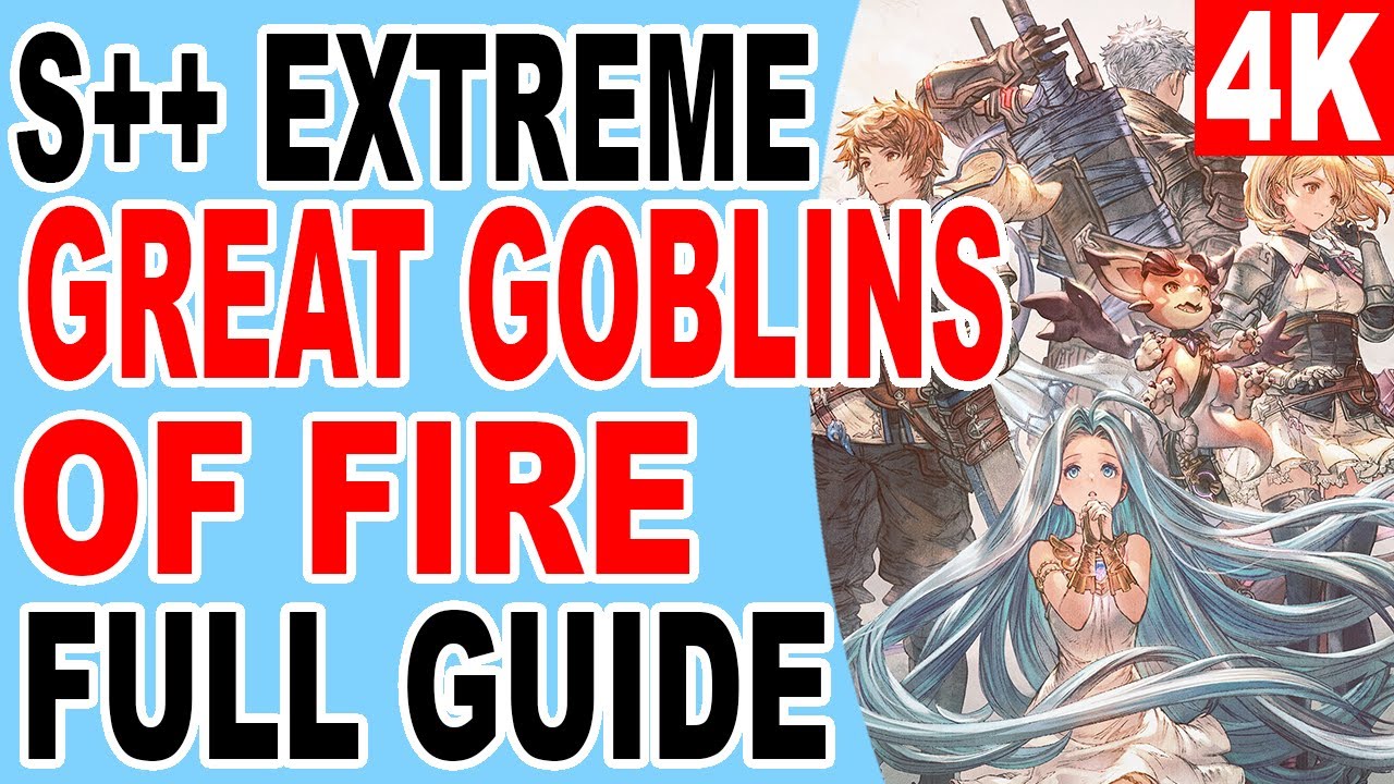 Great Goblins of Fire - S++ Extreme Difficulty - Katalina Solo AI ...