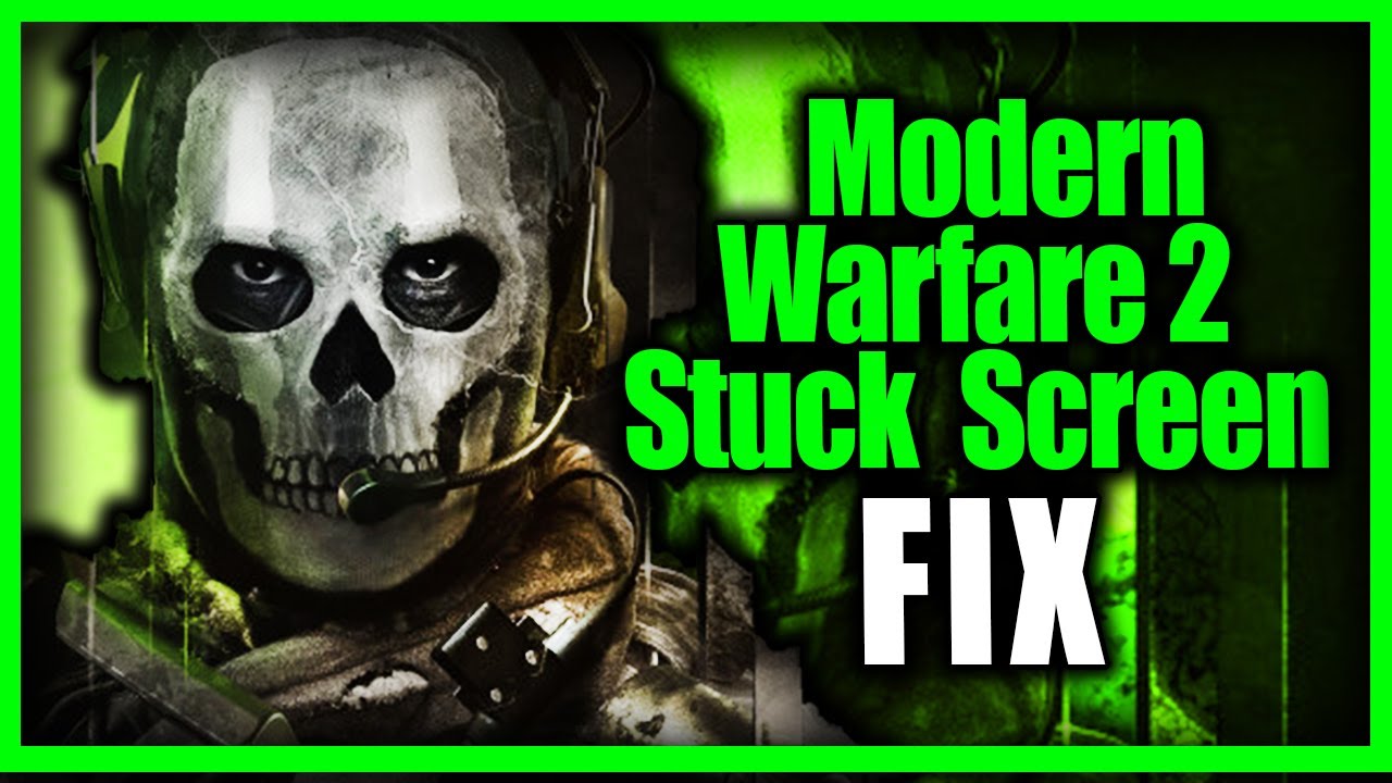 How To Fix Call Of Duty Modern Warfare 2 Stuck On Loading Screen - YouTube