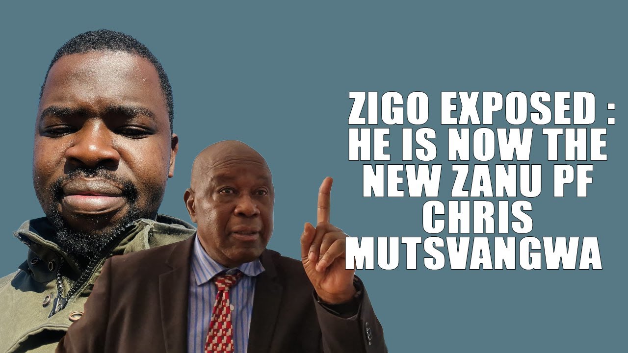 ZIGO EXPOSED : HE IS NOW THE NEW ZANU PF CHRIS MUTSVANGWA - YouTube