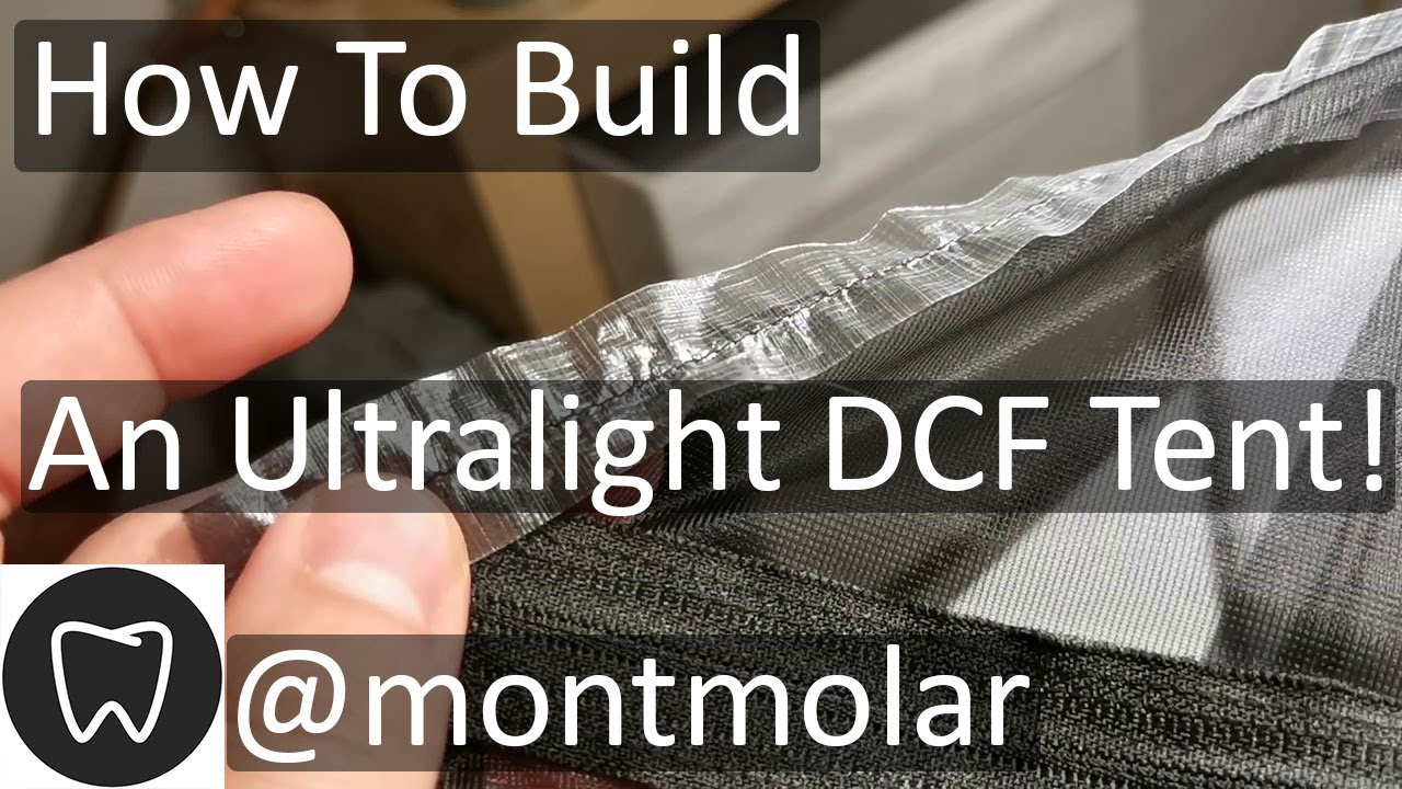 How To Build The Lightest DCF Tent - @montmolar MYOG - YouTube