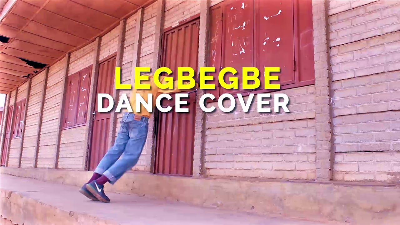 MR REAL - LEGBEGBE DANCE COVER - YouTube MR REAL - LEGBEGBE DANCE COVER - YouTube