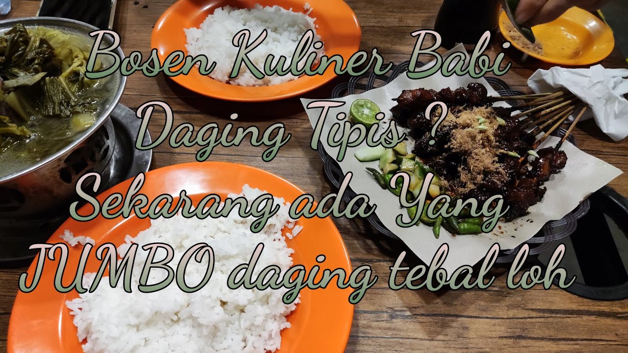 Review Sate Babi dan bakut B2 warung sate babi buana 94 Jakarta ...