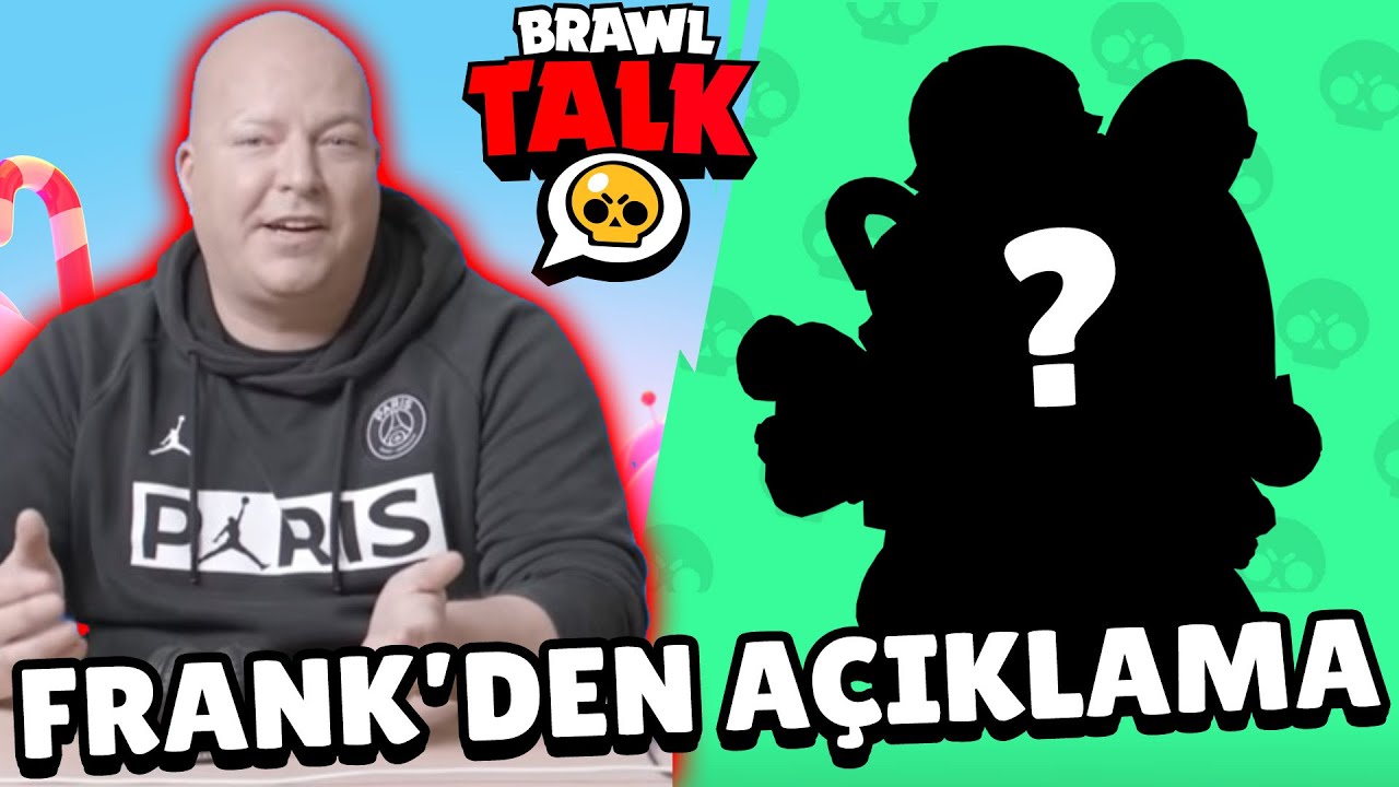 BRAWL TALK 📣 FRANK YENİ AÇIKLAMA YAPTI ! ÜCRETSİZ KARAKTER VEE - Brawl ...