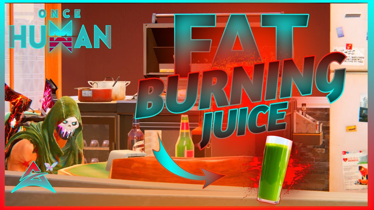 ONCE HUMAN RECIPES - WHERE TO FIND THE FAT BURNING JUICE - LOCATION ...