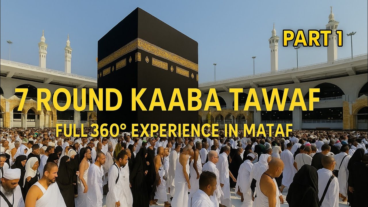 7 Round Kaaba Tawaf – Part 1 | Full 360° VR Experience in Mataf | # ...