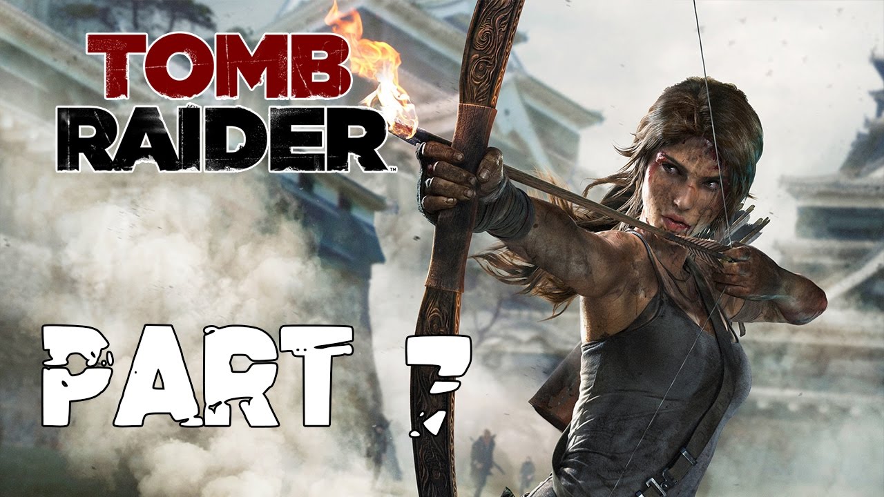 Tomb Raider Gameplay Walkthrough Part 7 - Strong Wind (2013) - YouTube