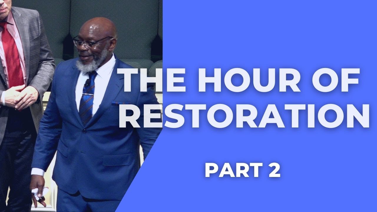 | THE HOUR OF RESTORATION | Part 2 - YouTube