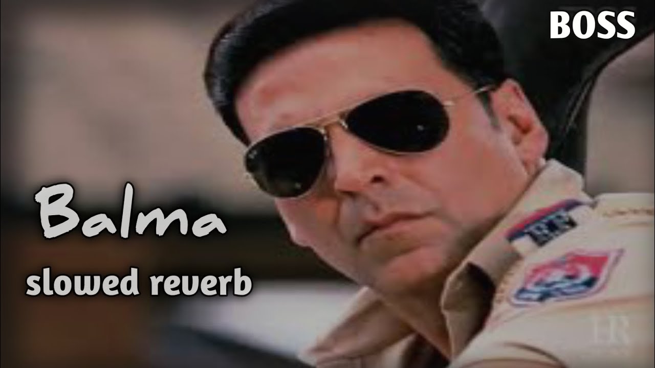 Balma { showed reverb } Akshay Kumar 🎧 - YouTube