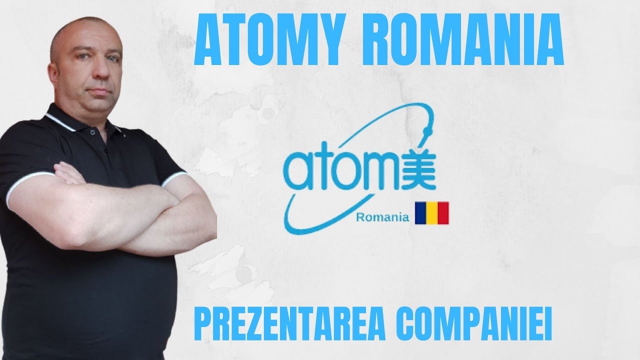 ATOMY ROMANIA - PREZENTAREA COMPANIEI ATOMY - YouTube