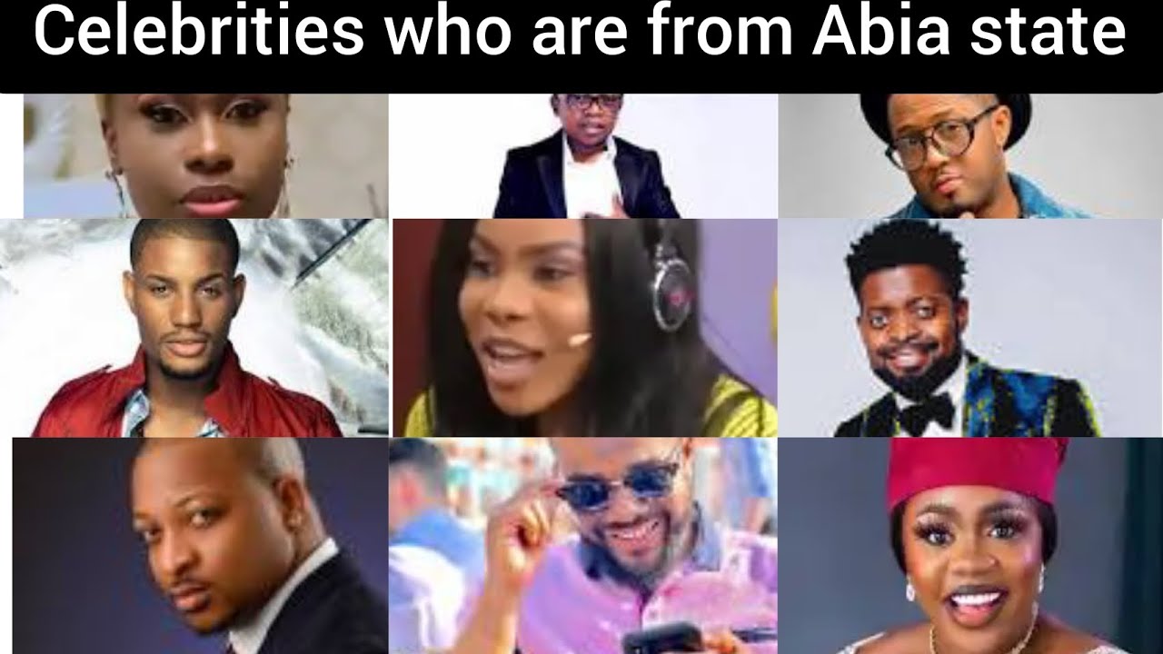 celebrities who are from abia state/know your favorite celebrities ...