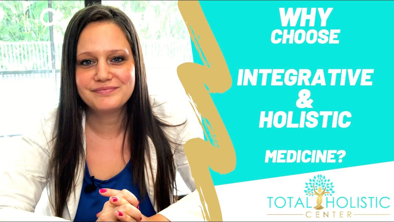 Why Choose Integrative or Holistic Medicine? - YouTube