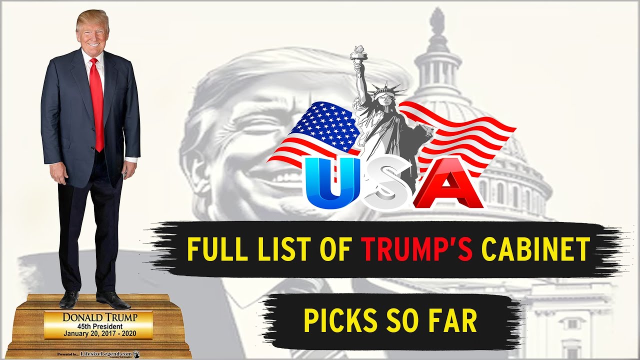Full List Of Trumps Cabinet Picks So Far | List Of Donald Trumps ...