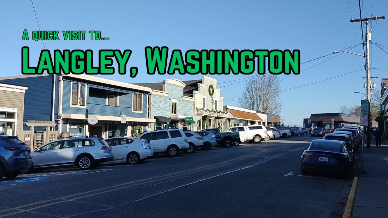 Quick visit to Langley, Washington - YouTube