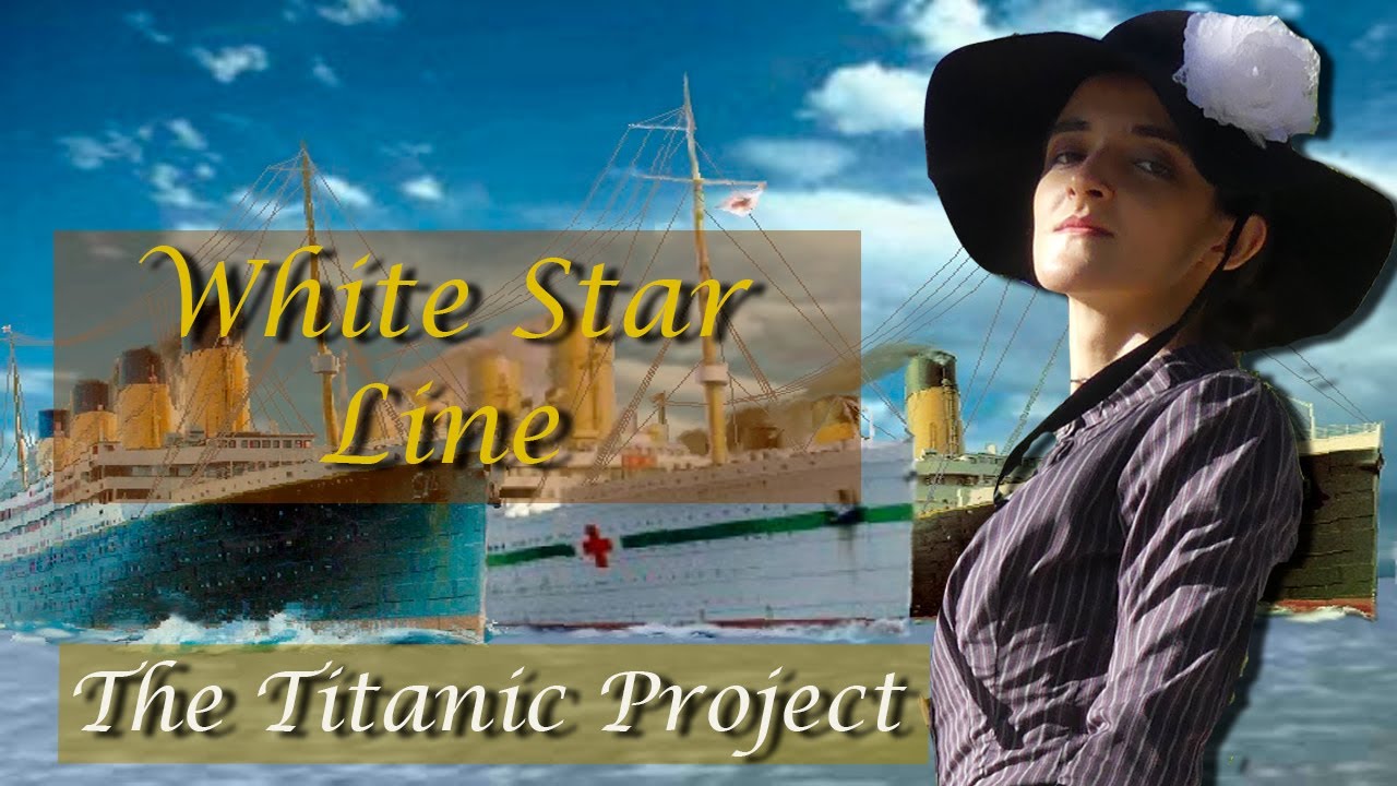 The Titanic Project: The White Star Line - YouTube