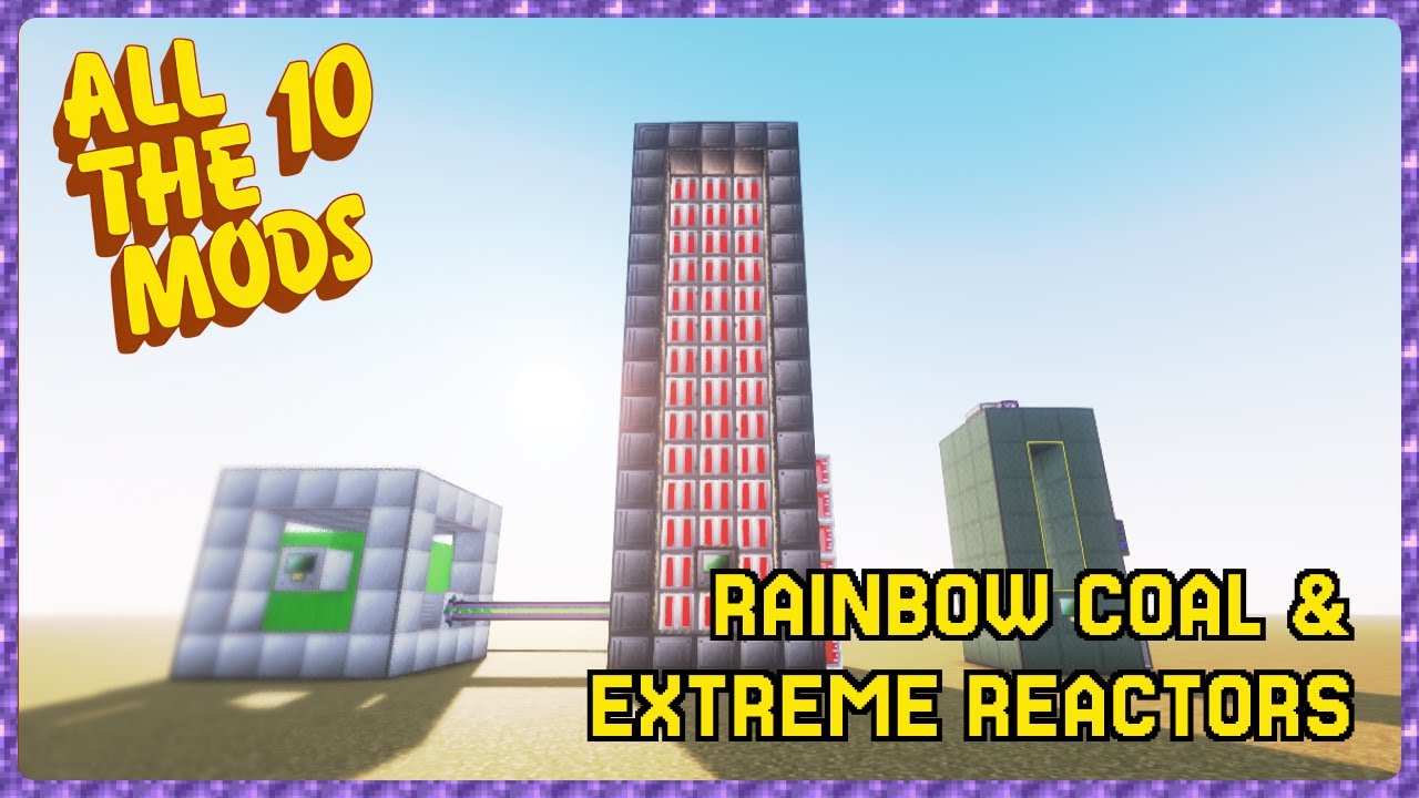 AUTOMATIZANDO RAINBOW COAL E COMEÇANDO COM O EXTREME REACTORS | ATM 10 ...