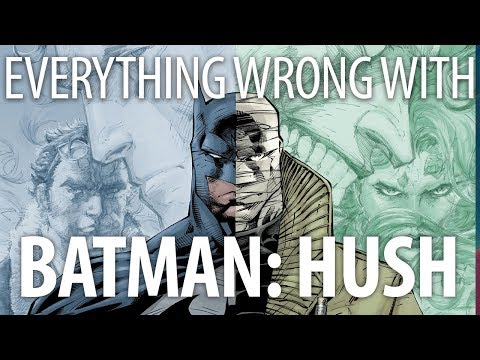 Everything Wrong With Batman: Hush In 16 Minutes Or Less