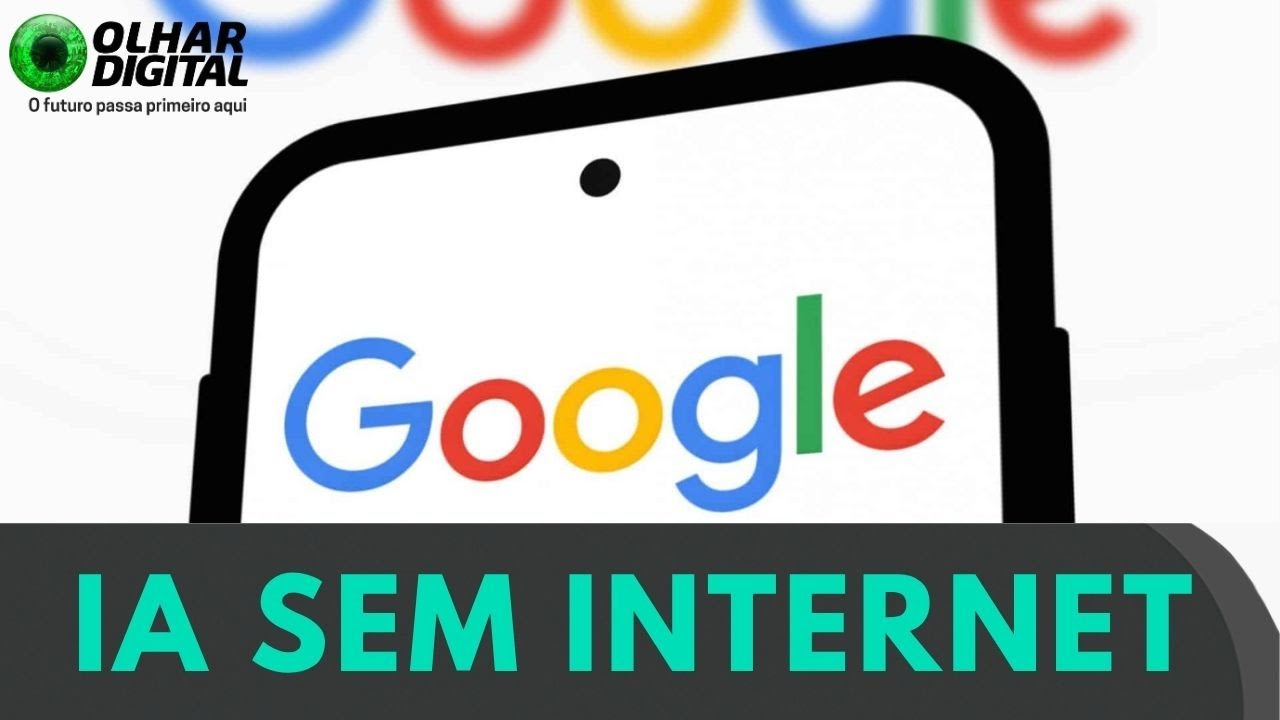Conheça o novo aplicativo do Google que faz IA funcionar sem internet ...