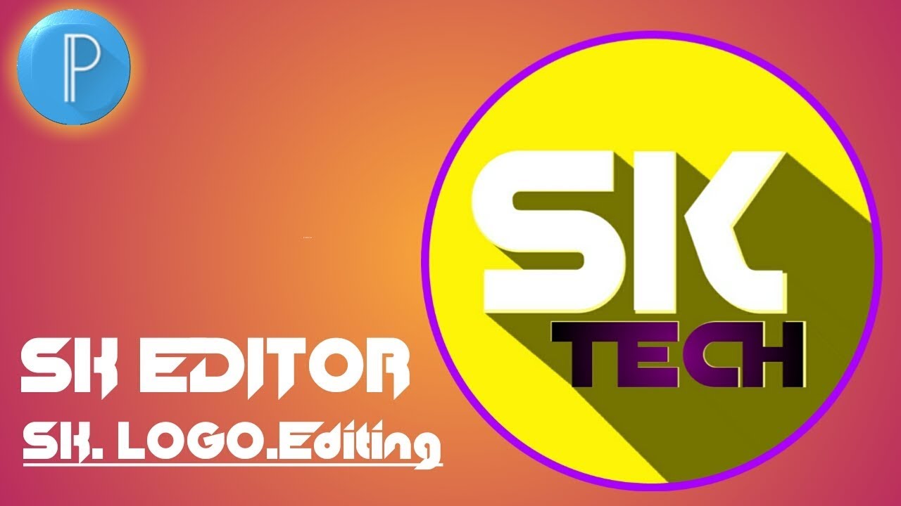 SK TECH logo edition..SK EDITOR.MalikSaeed - YouTube