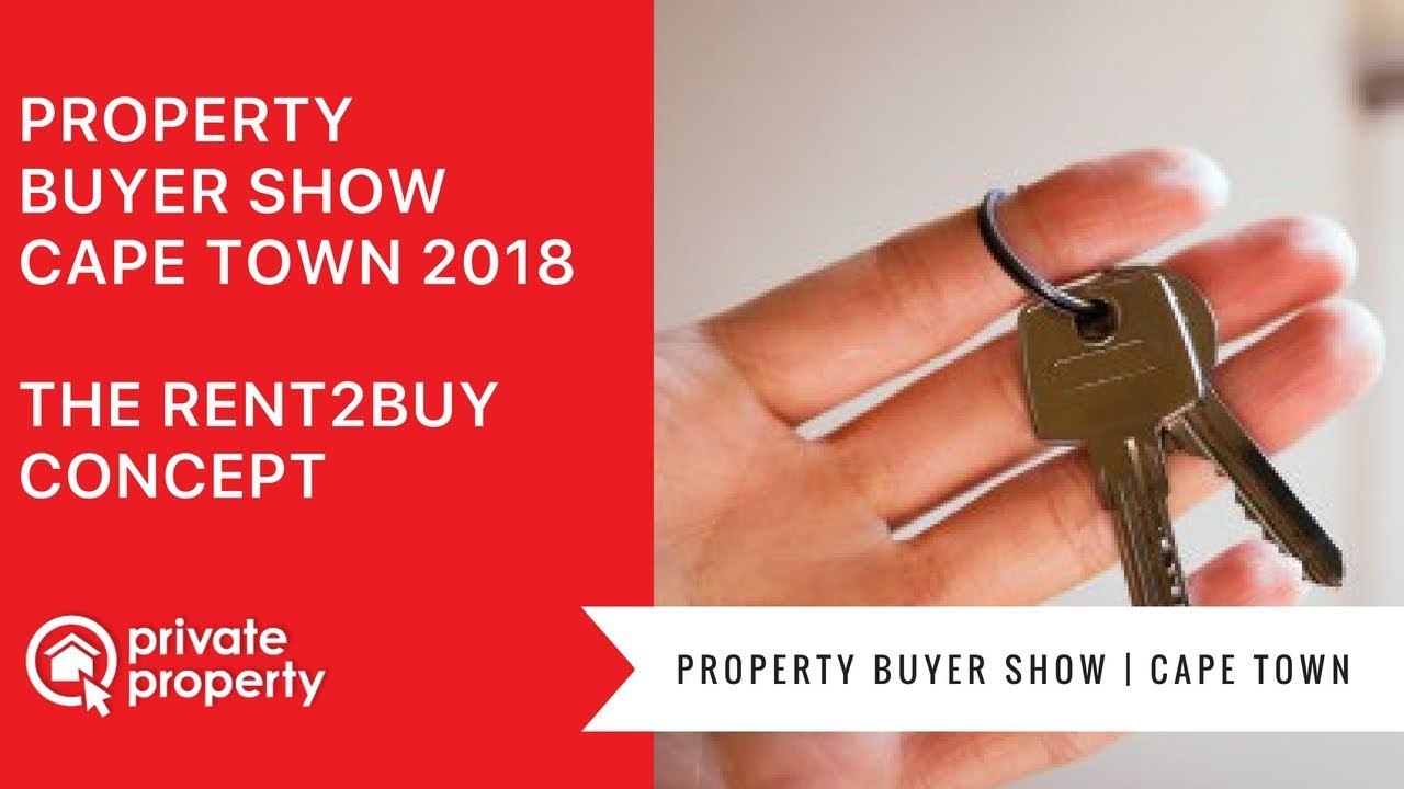 Property Buyer Show 2018 Cape Town | The Rent2Buy concept - YouTube