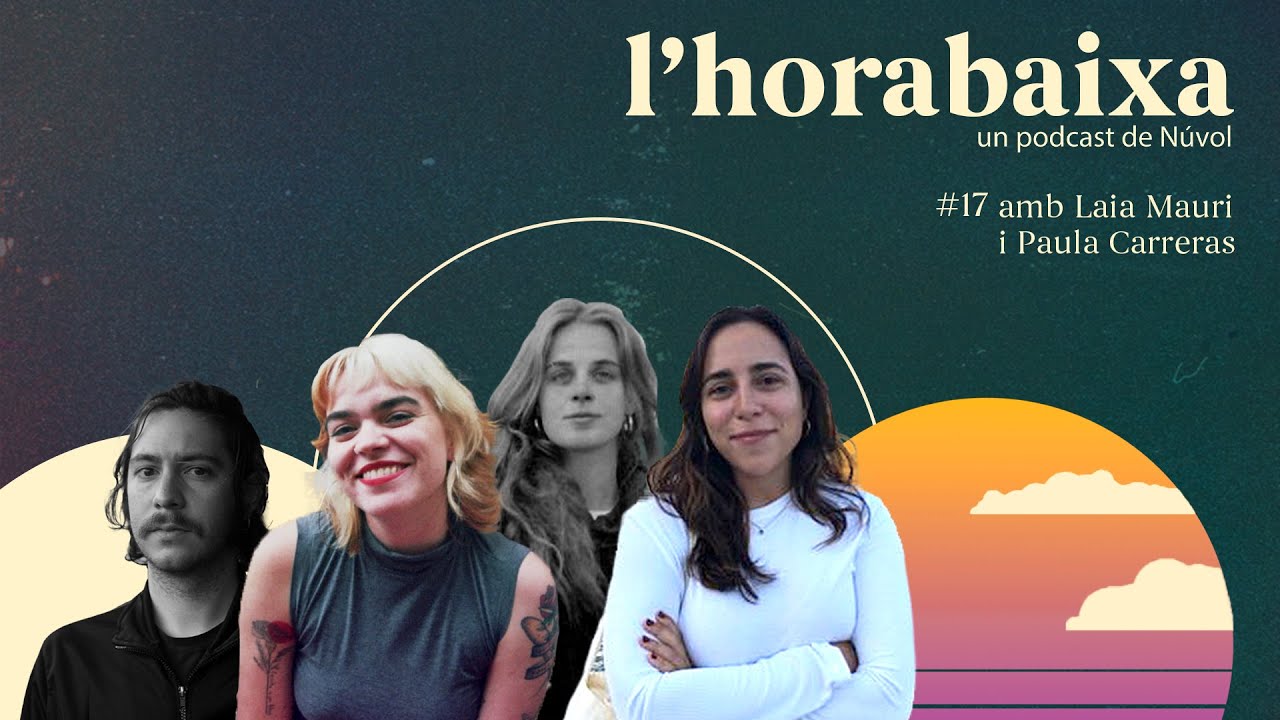 L'HORABAIXA #17 | Un, dos, tres, plorant amb Paula Carreras i Laia ...