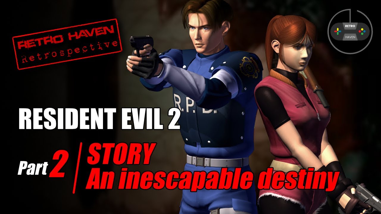 Resident Evil 2 Story Recap - An inescapable destiny - YouTube