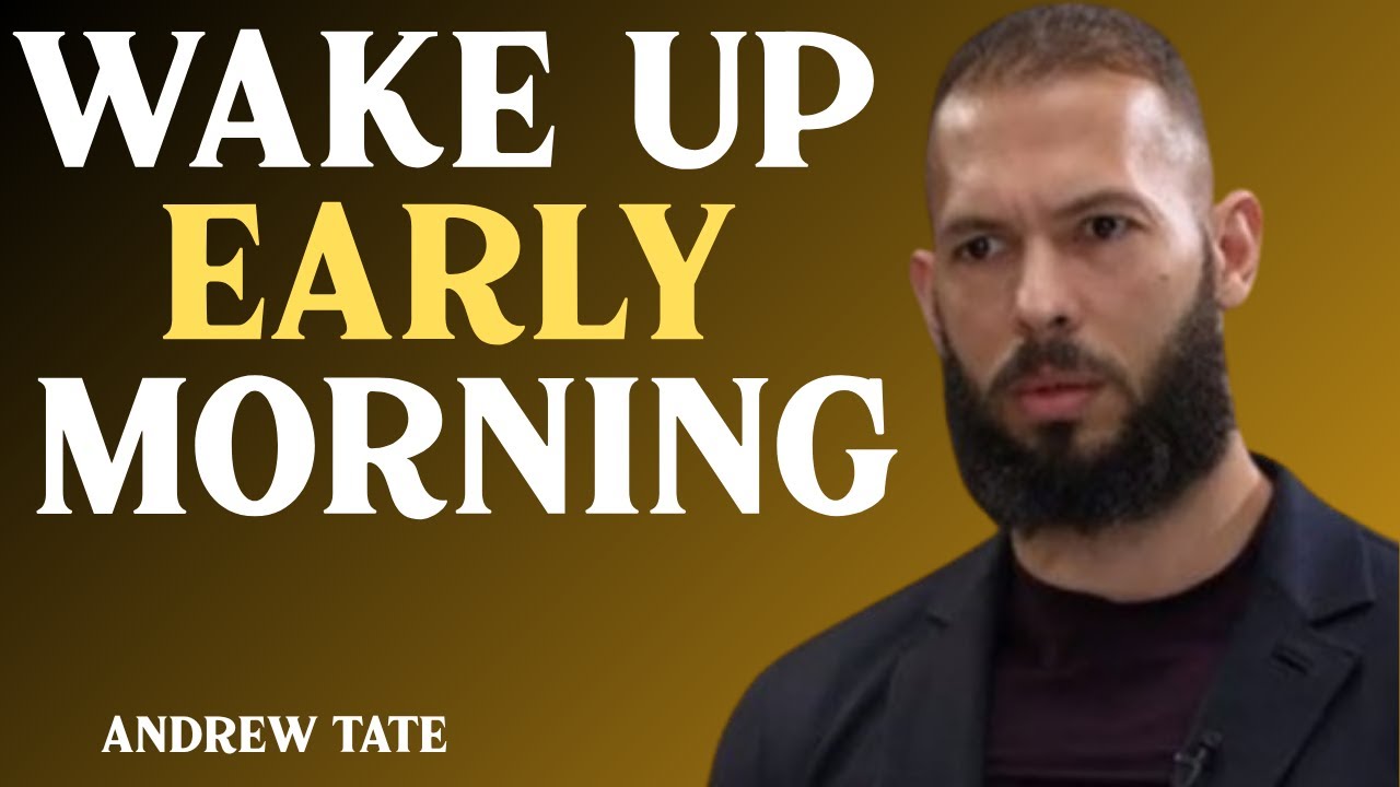 Wake Up Early Morning | Andrew Tate Motivation 🔥 Best Morning Routine ...