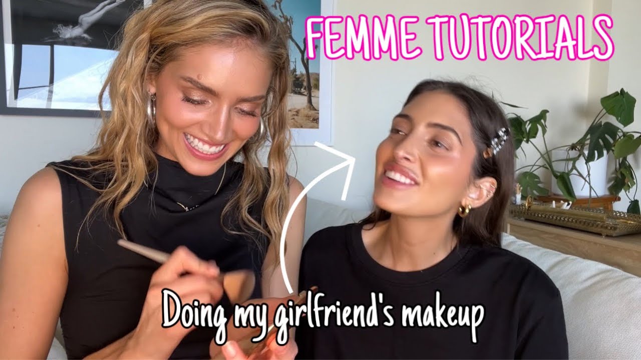 FEMME TUTORIALS: doing my girlfriend’s makeup!! 💅🏼🌈😁 - YouTube