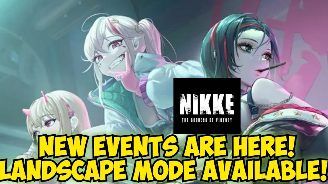 NEW EVENTS IS HERE! PLUS A BUILT IN LANDSCAPE MODE! - NIKKE GODDESS OF ...