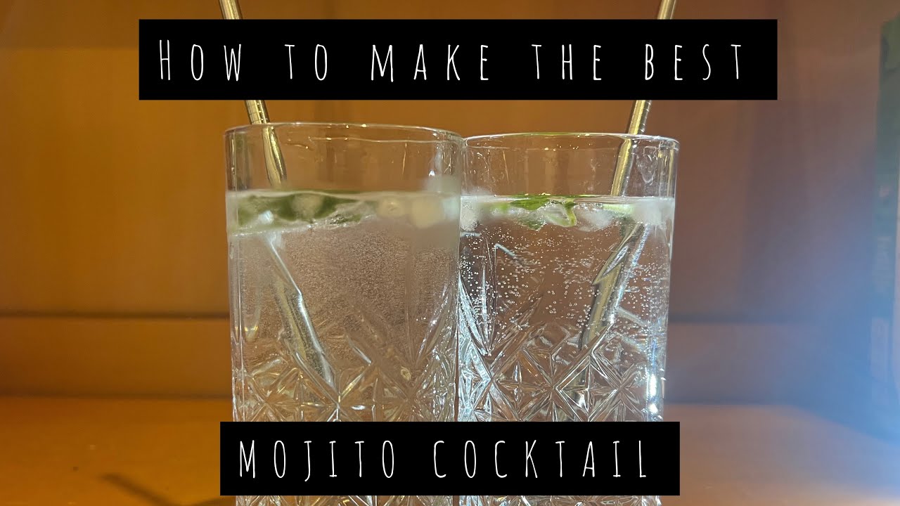 How To Make The Best Mojito Cocktail To Impress Your Mates - YouTube