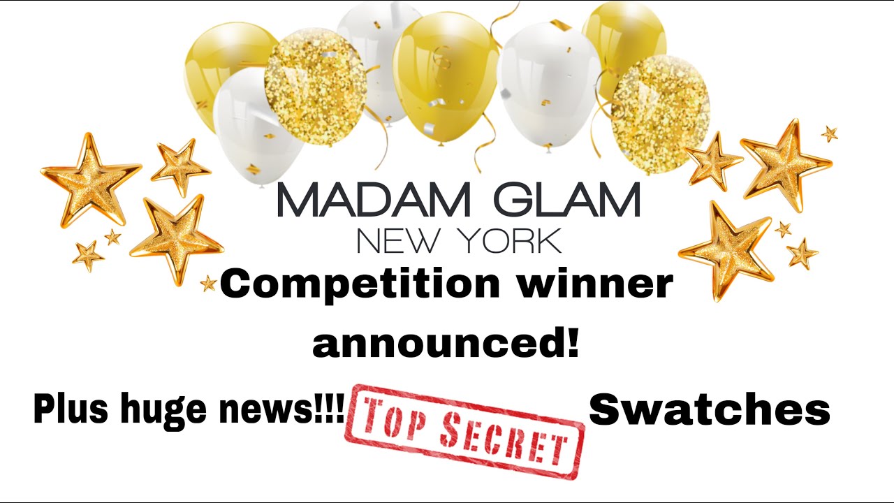 Huge news!! Comp Winner announced and brand new swatches from Madam ...
