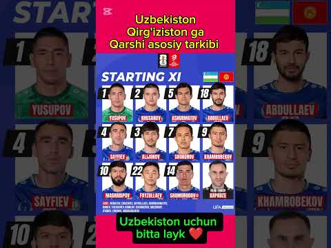 Uzbekiston - Qirg'iziston ga qarshi asosiy tarkibi. #football #uzbegim #uzbekistan