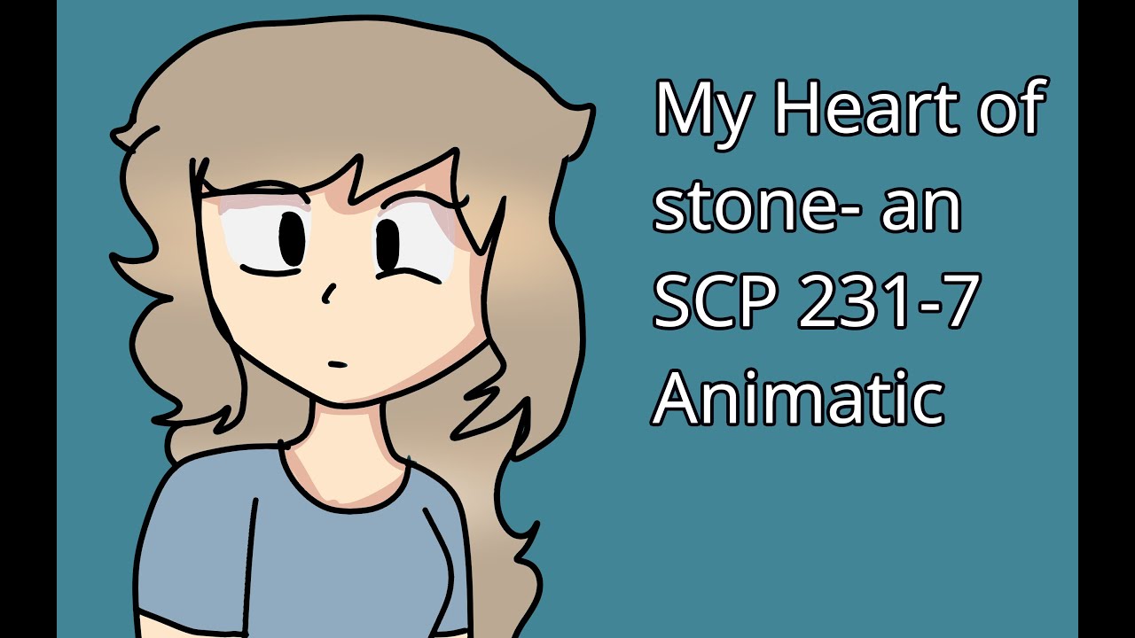 My Heart Of Stone- SCP-231-7 animatic - YouTube