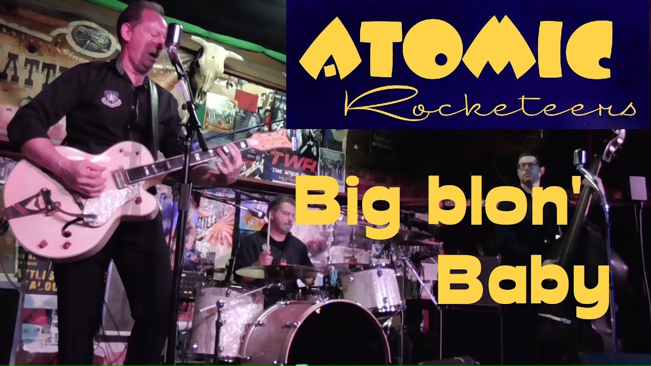 Atomic Rocketeers 2025 im Rattlesnake - Big blon' Baby - YouTube