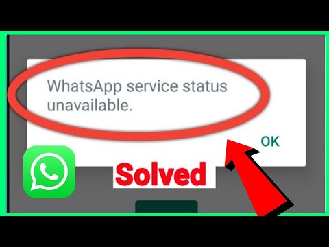 WhatsApp Service Status Unavailable Problem Solved