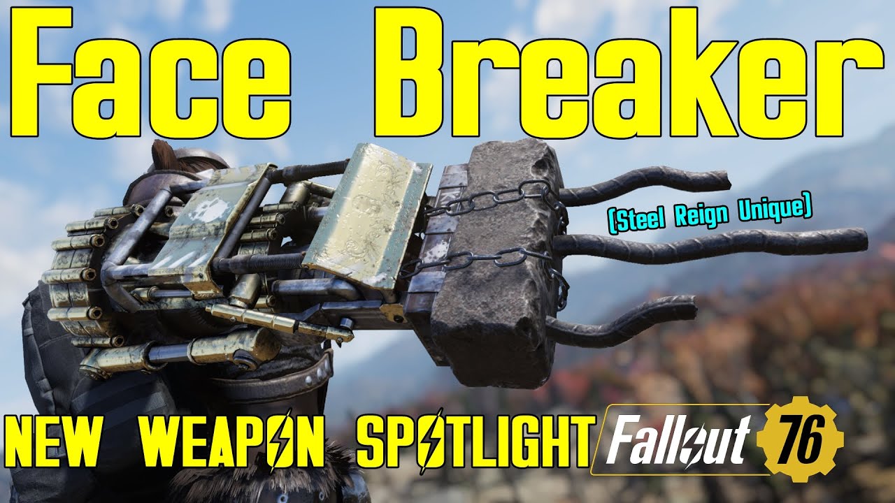 Fallout 76: New Weapon Spotlights: Face Breaker (Steel Reign Unique ...