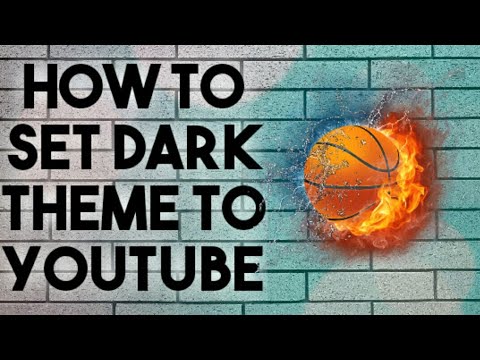 HOW TO GIVE DARK THEME TO YOUR YOUTUBE - YouTube