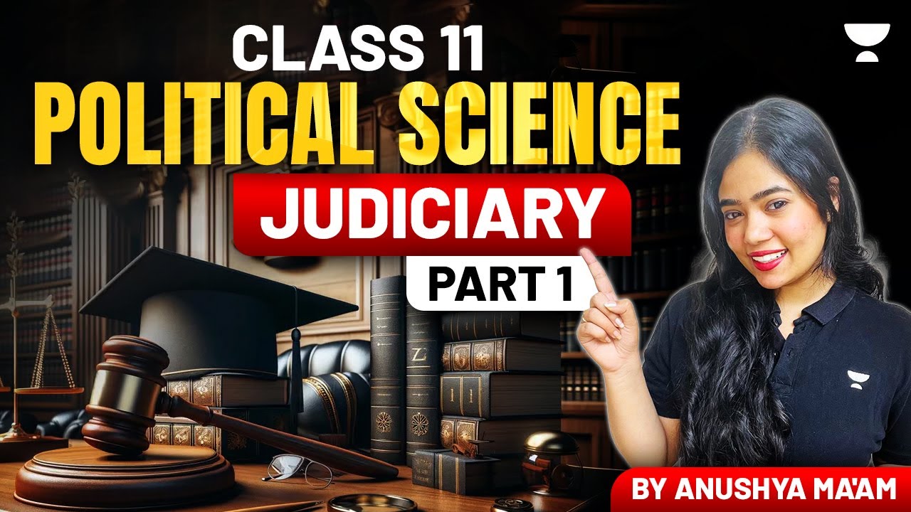 Judiciary | Full Chapter | Class 11 Political Science | Part 1 ...