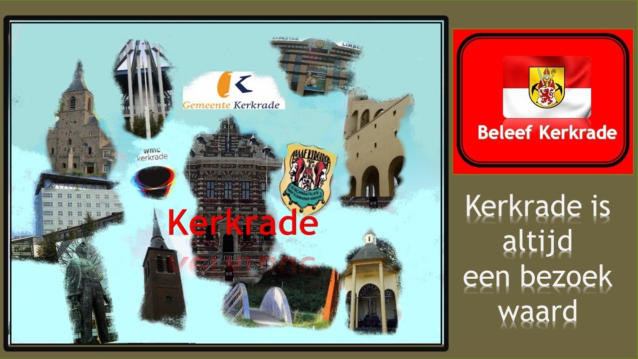 Kerkrade is altijd een bezoek waard. BELEEF KERKRADE!!! - YouTube