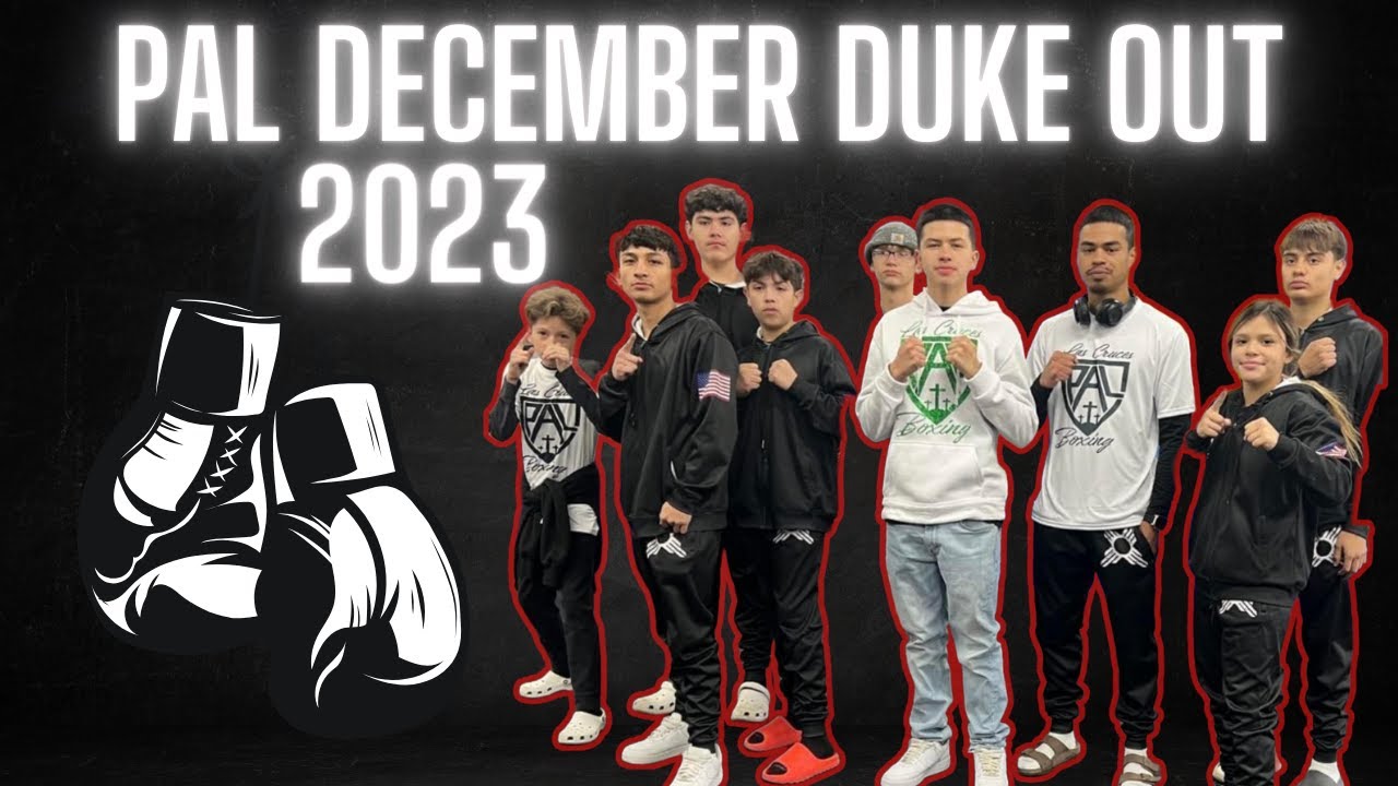 PAL BOXING DECEMBER DUKE OUT | QUICK RE CAP 2023 | LAS CRUCES - YouTube