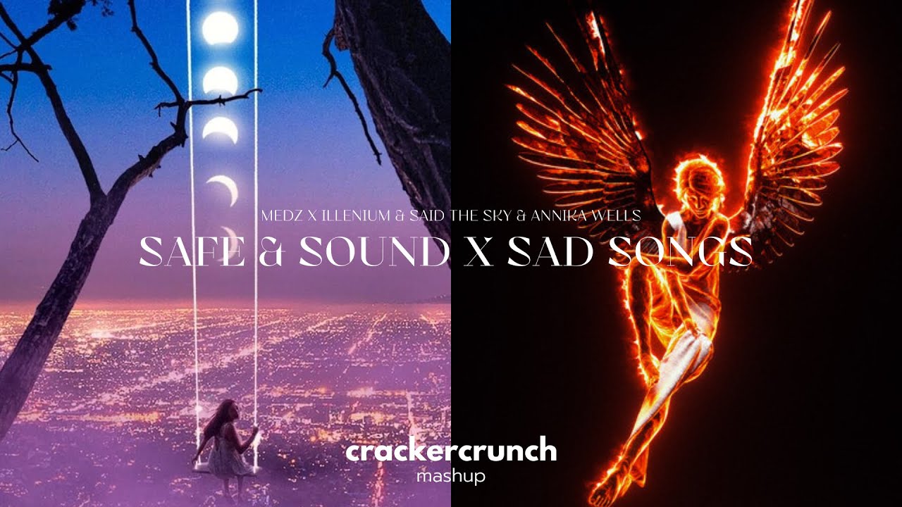 MEDZ X Illenium & Said The Sky - Safe & Sound X Sad Songs ...