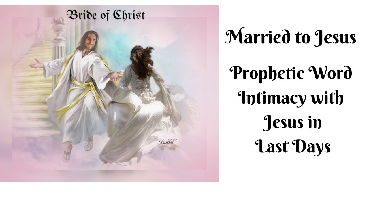 Married to Jesus Prophetic Word and Teaching - YouTube